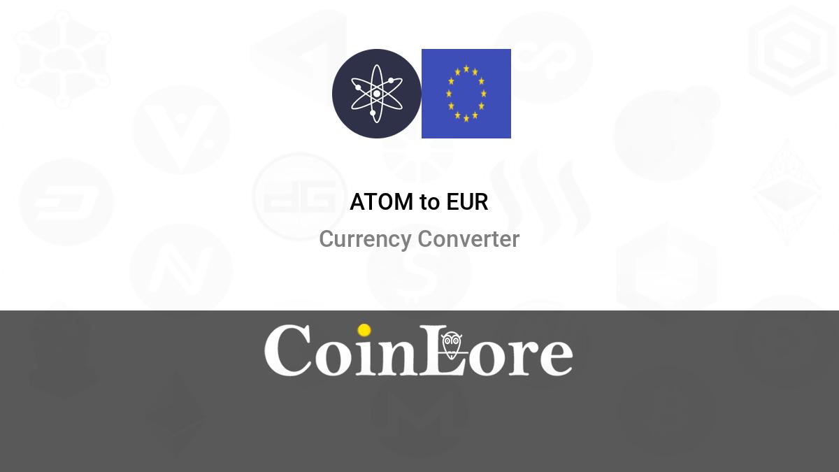 ATOM in euro (EUR) umrechnen | Rechner CoinLore