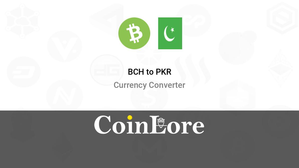 Convert BCH to PKR