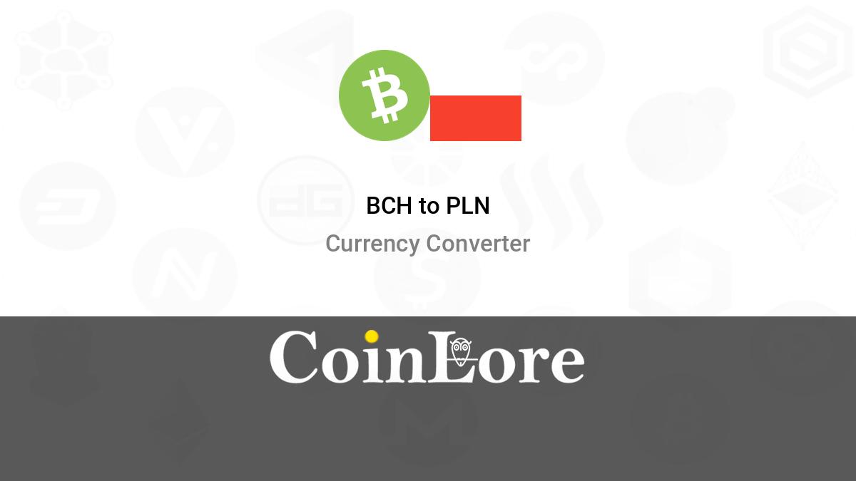 Wymie BCH Na PLN Kalkulator CoinLore wymie-bch-na-pln-kalkulator-coinlore
