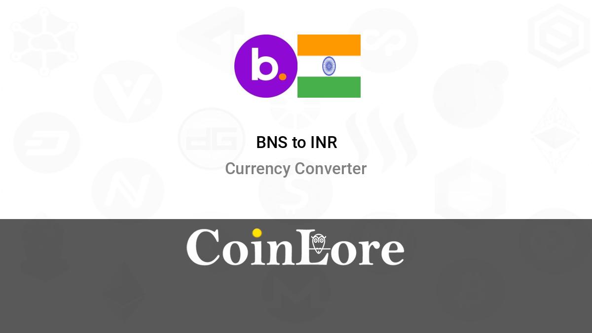 Convert BNS to INR