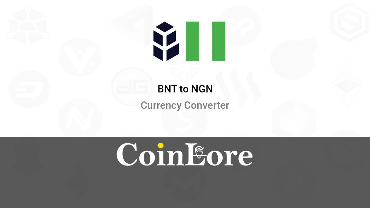 Convert BNT to NGN