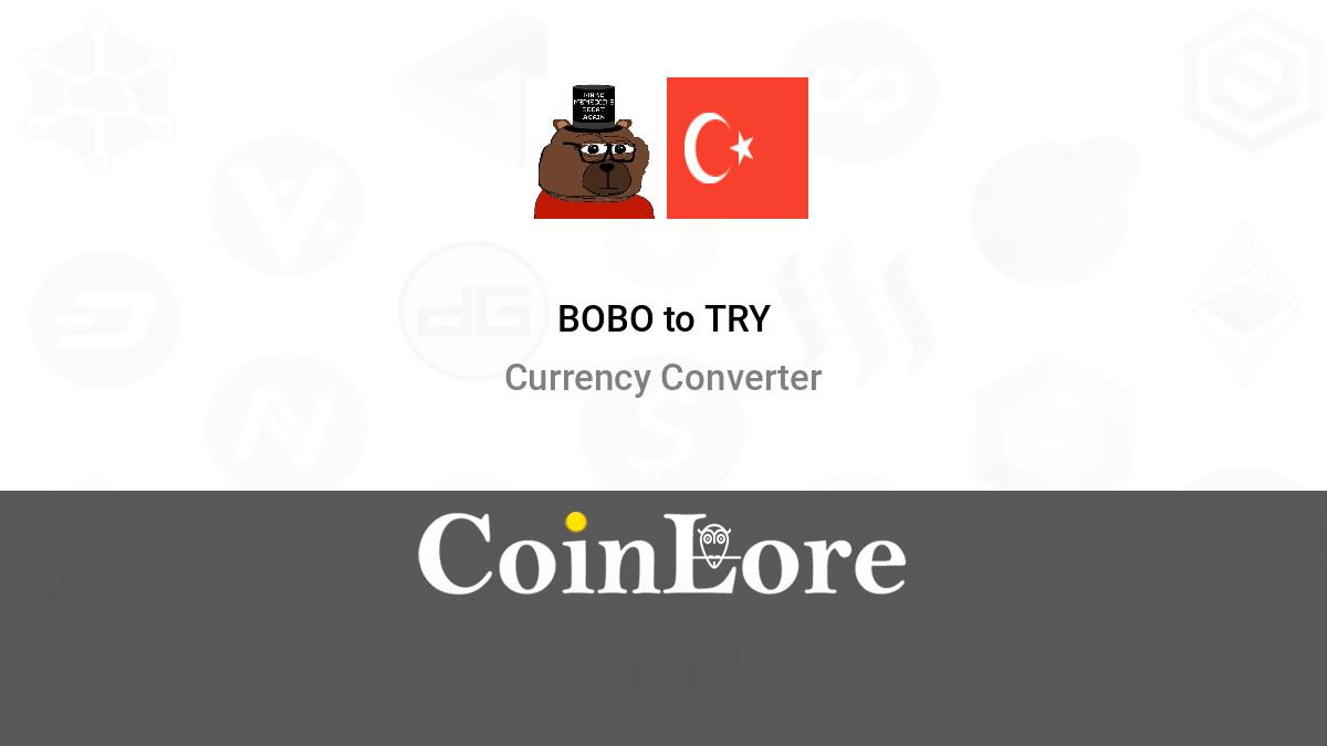BOBO kaç TRY | Hesaplama Aracı CoinLore
