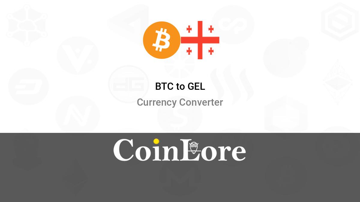 Convert BTC to GEL