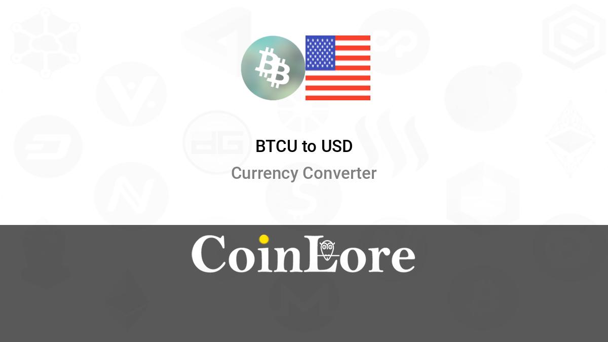 Convert BTCU to USD