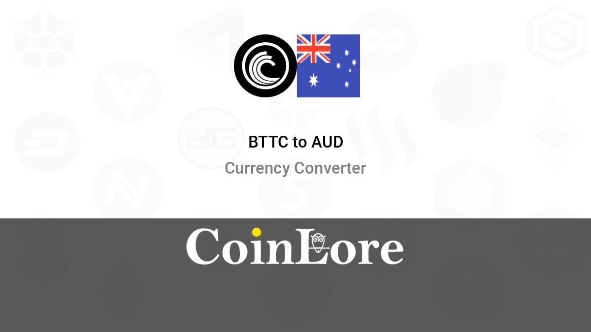 Convert BTTC to AUD