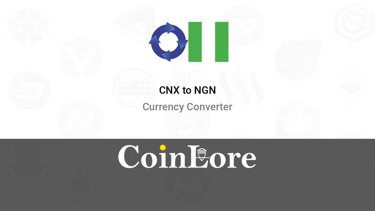 Convert CNX to NGN