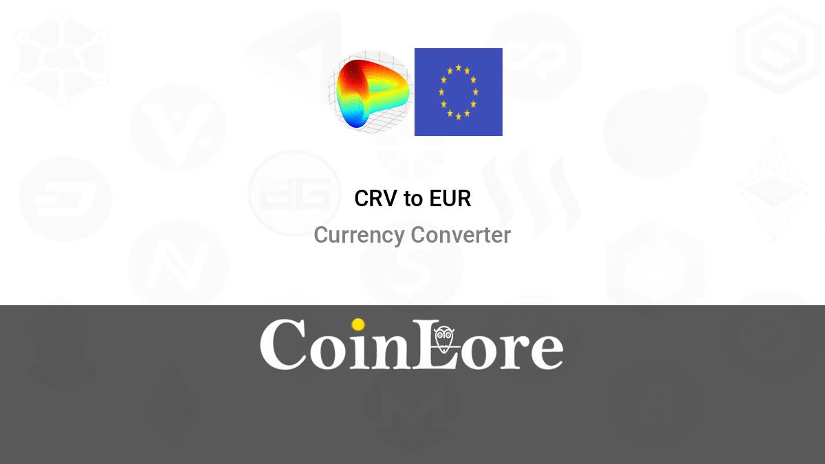 Convertir CRV en euro (EUR) | Calculatrice CoinLore