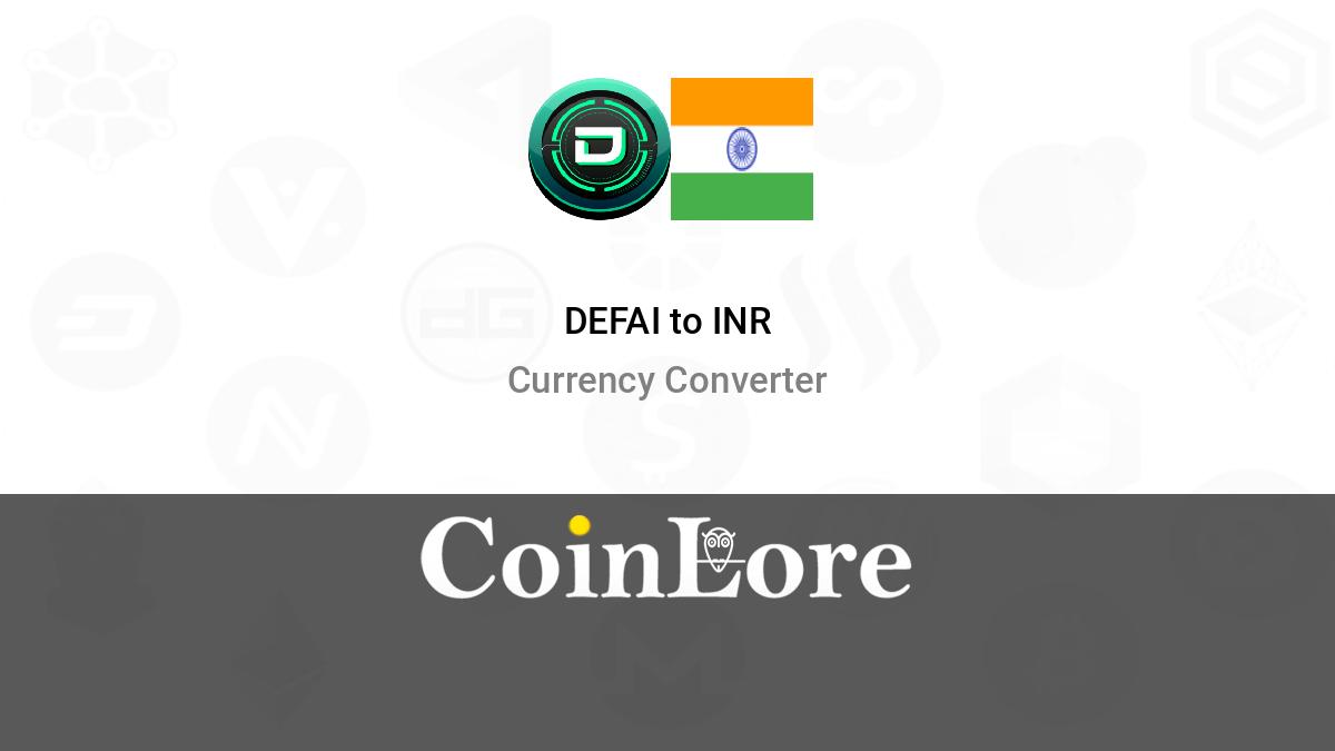 Convert DEFAI to INR
