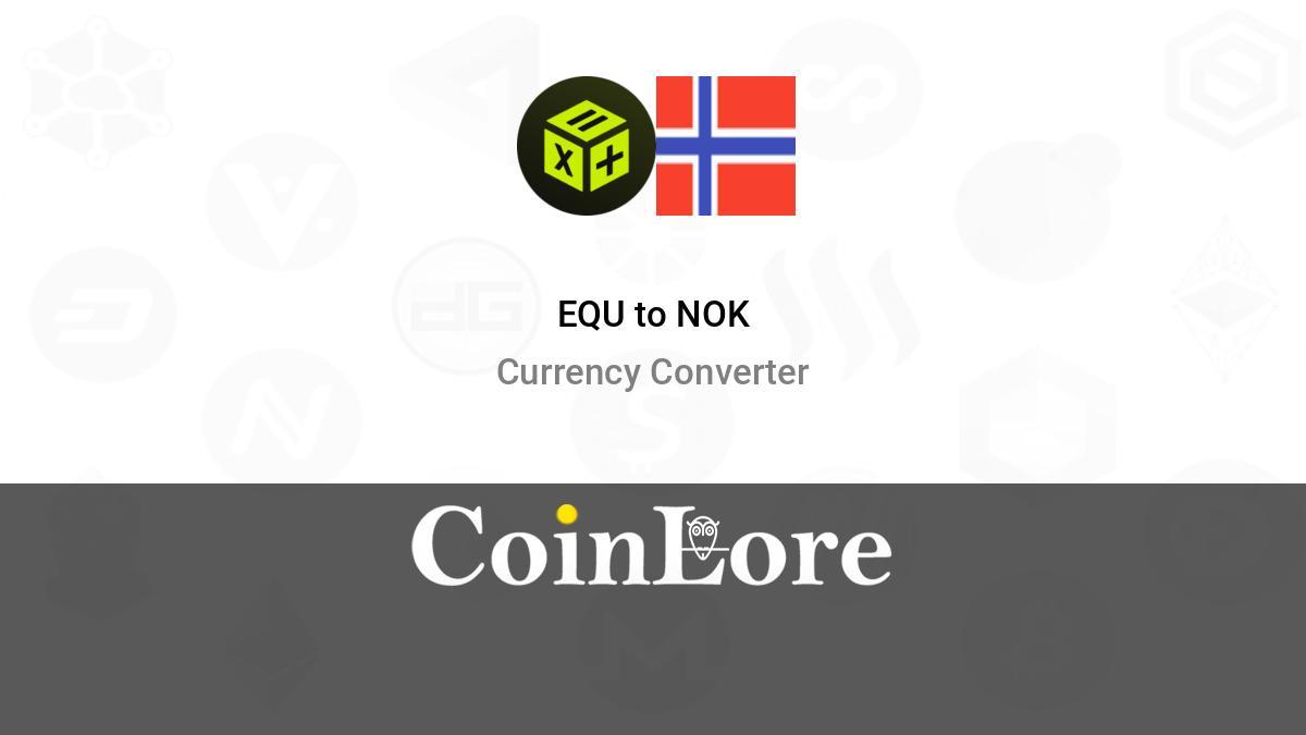 Convert EQU To NOK Convert EQU To NOK