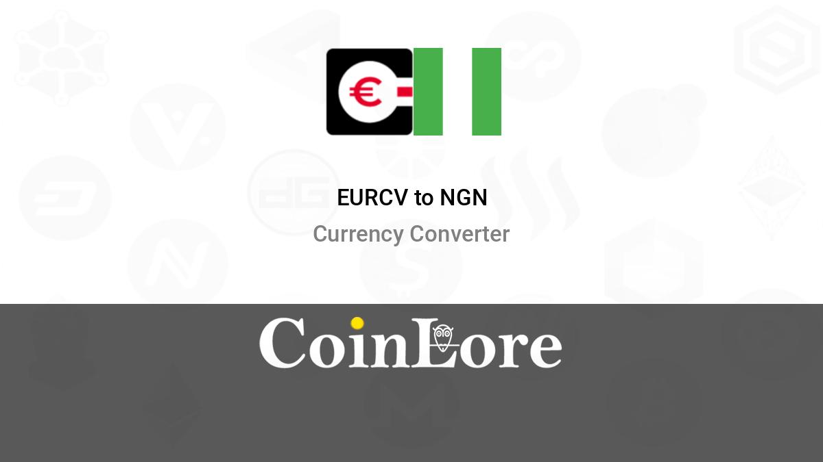 Convert EURCV to NGN