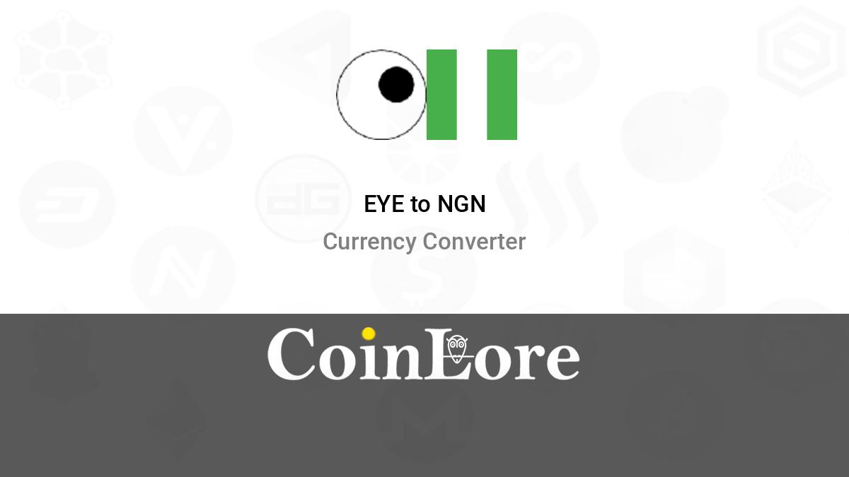 Convert EYE to NGN