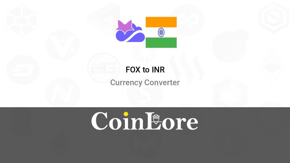 Convert FOX to INR
