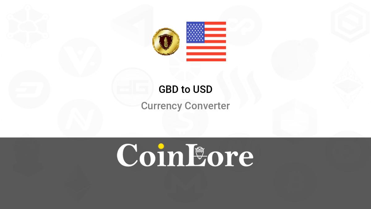 1 GBD в долларах (USD) | Калькулятор CoinLore