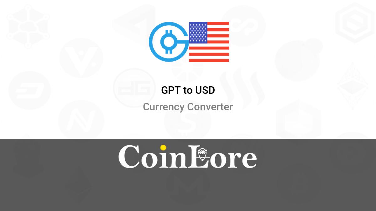 1 GPT в долларах (USD) | Калькулятор CoinLore