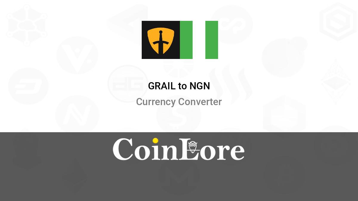 Convert GRAIL to NGN