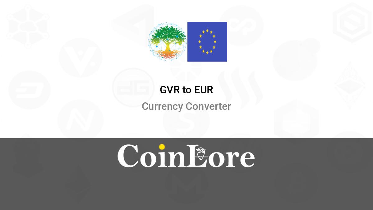 Convert GVR to EUR