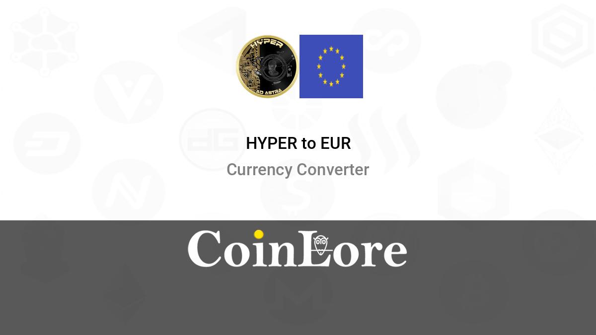 HYPER in euro (EUR) umrechnen | Rechner CoinLore