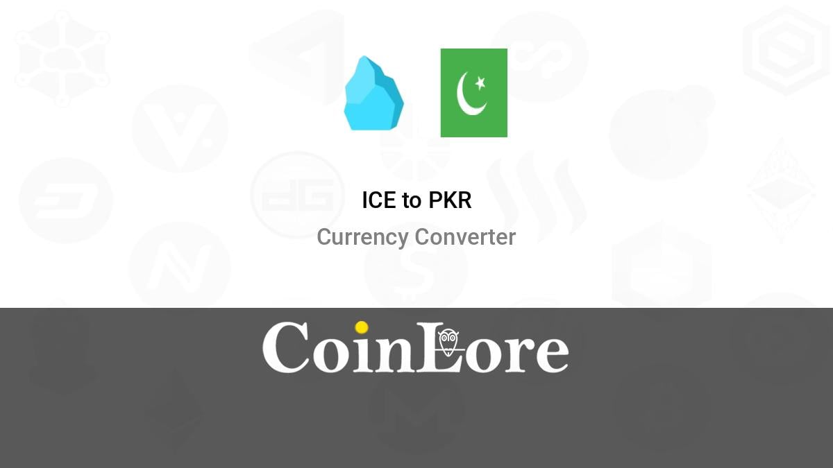 Convert ICE to PKR