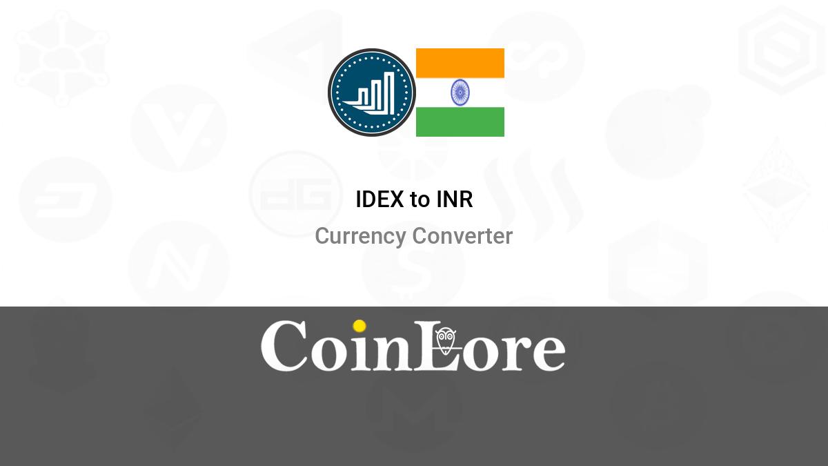 Convert IDEX to INR