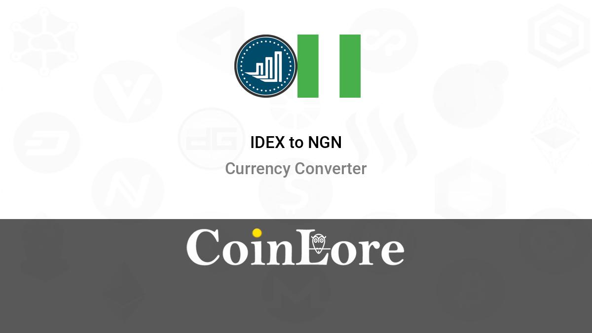 Convert IDEX to NGN