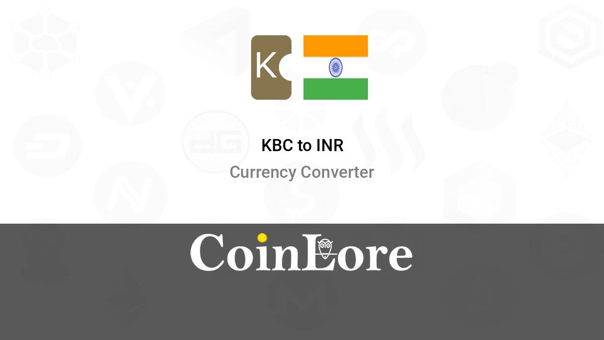 Convert KBC to INR