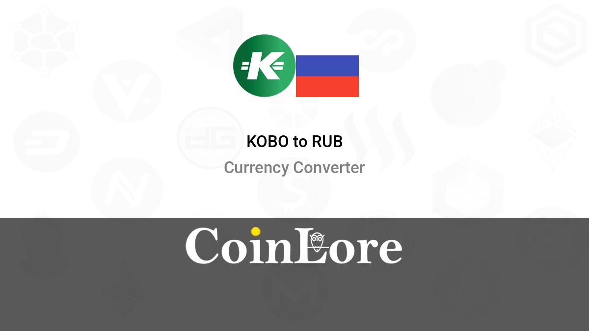Convert KOBO to RUB