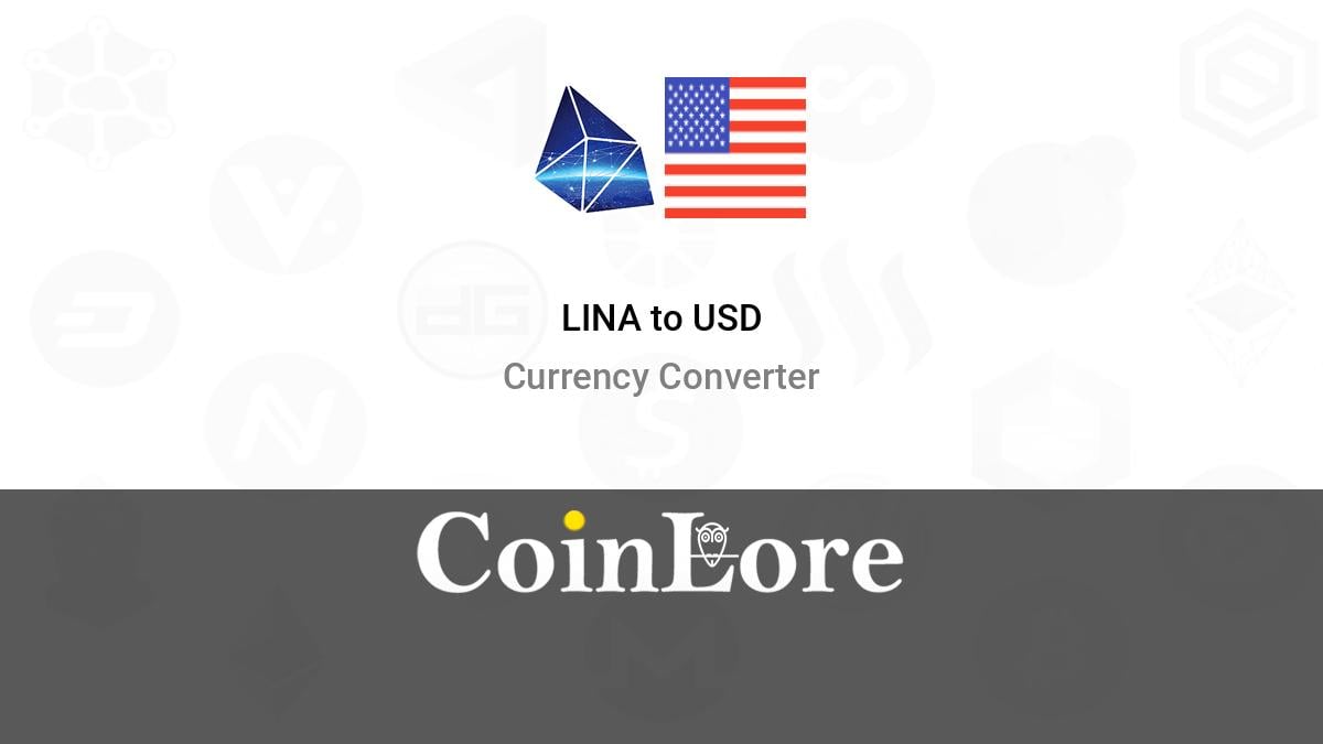 Convertir LINA en dollars (USD) | Calculatrice CoinLore