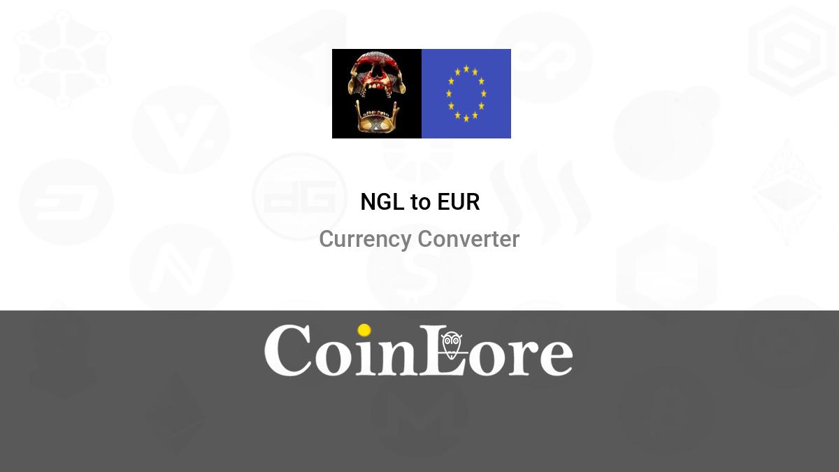 Convert NGL to EUR