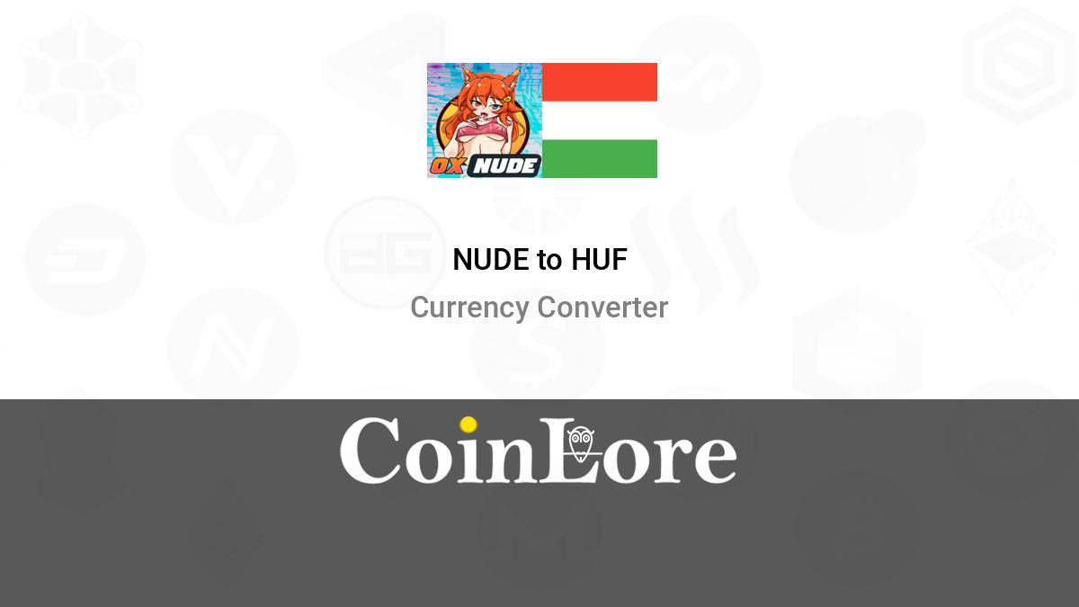 Convert NUDE To HUF Convert NUDE To HUF