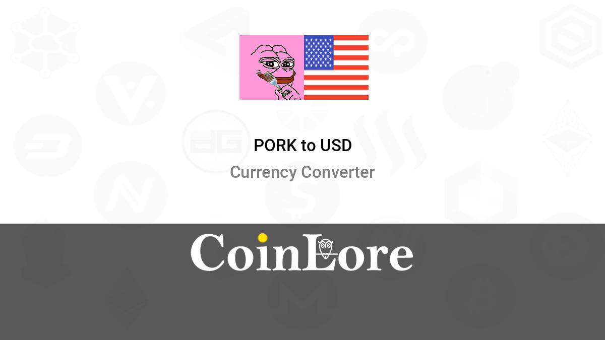 Convert PORK to USD