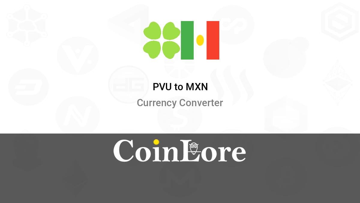 Convertir PVU a pesos (MXN) | Calculadora CoinLore