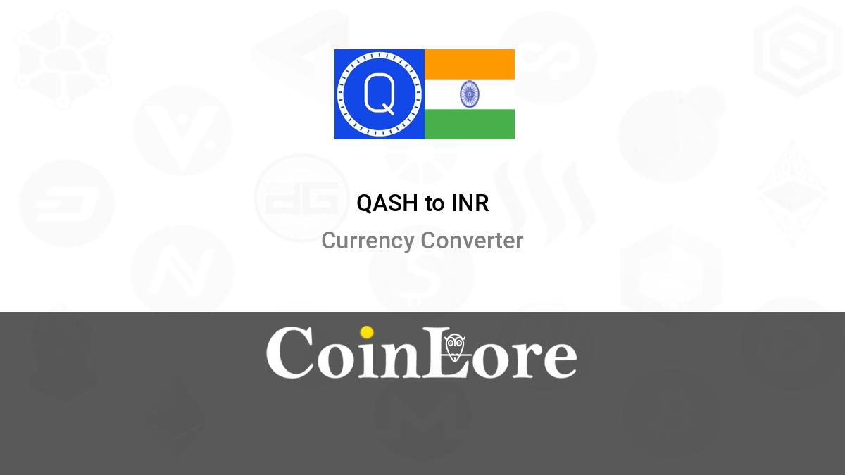 Convert QASH to INR