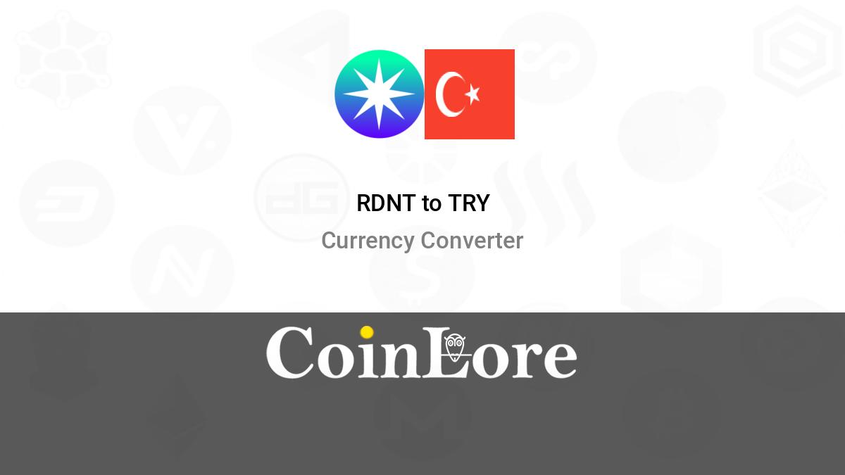 RDNT kaç TRY | Hesaplama Aracı CoinLore