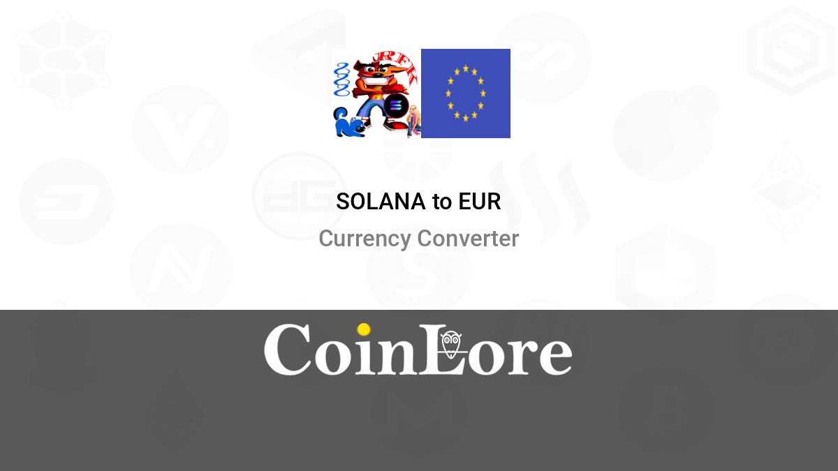SOLANA kaç EUR | Hesaplama Aracı CoinLore