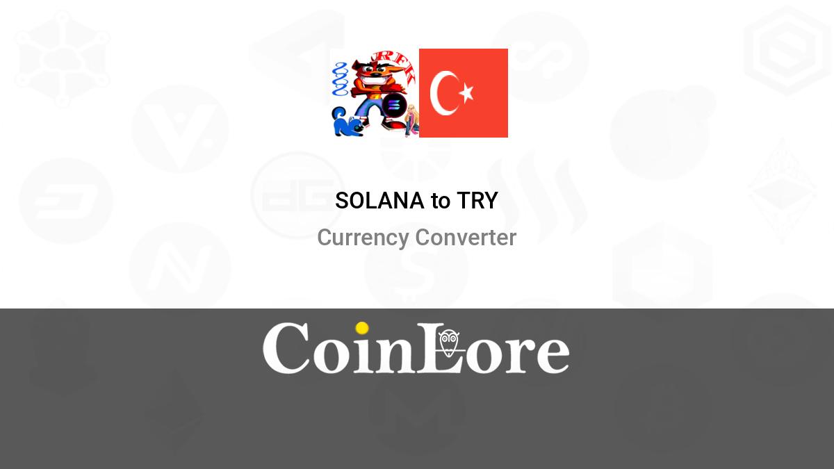 SOLANA kaç TRY | Hesaplama Aracı CoinLore
