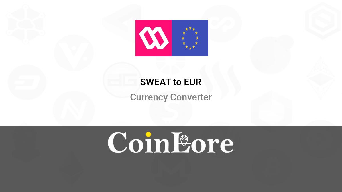 Convert SWEAT to EUR