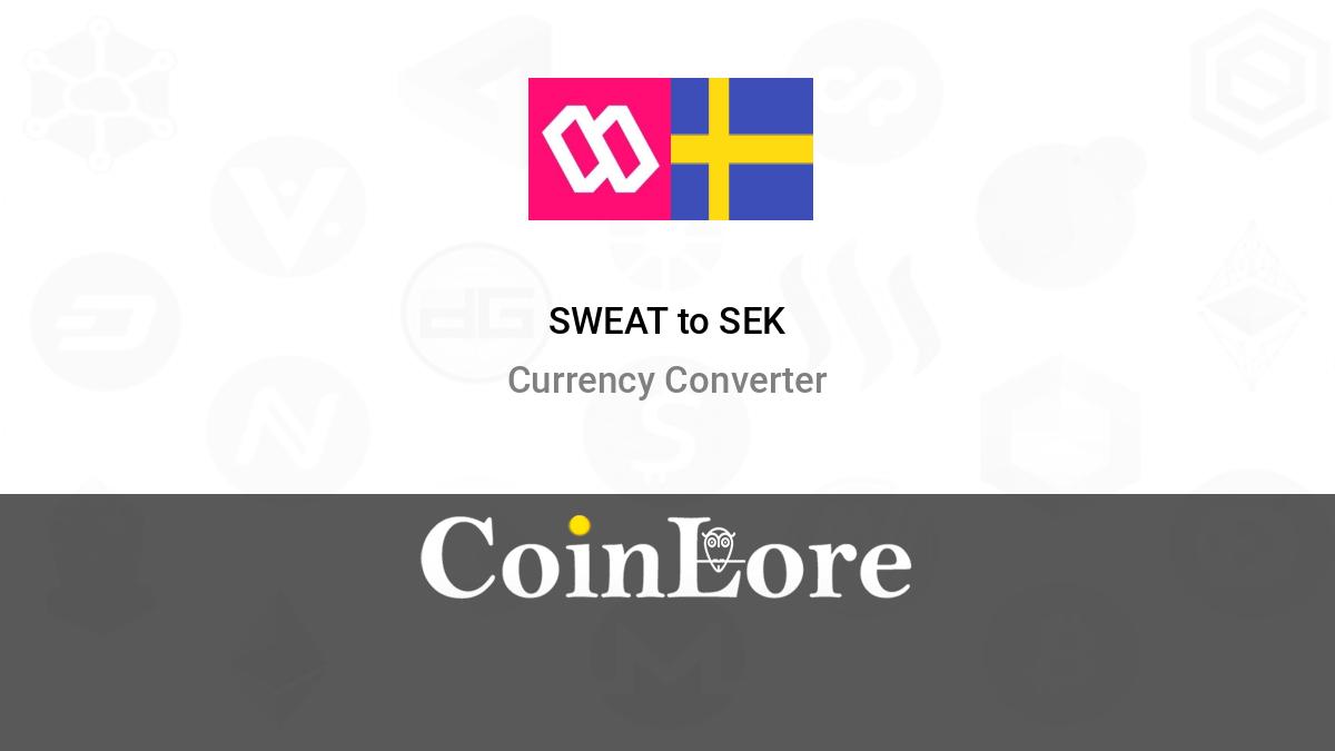 Convert SWEAT to SEK