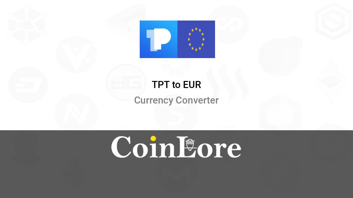 Convert TPT to EUR