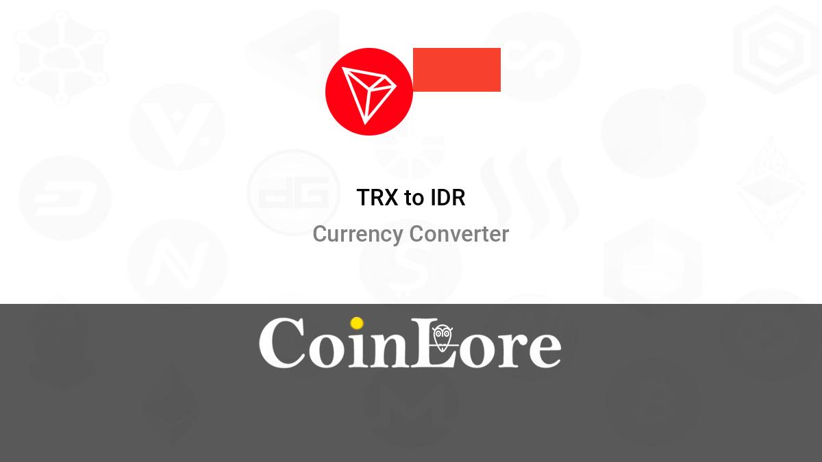 Convert TRX to IDR