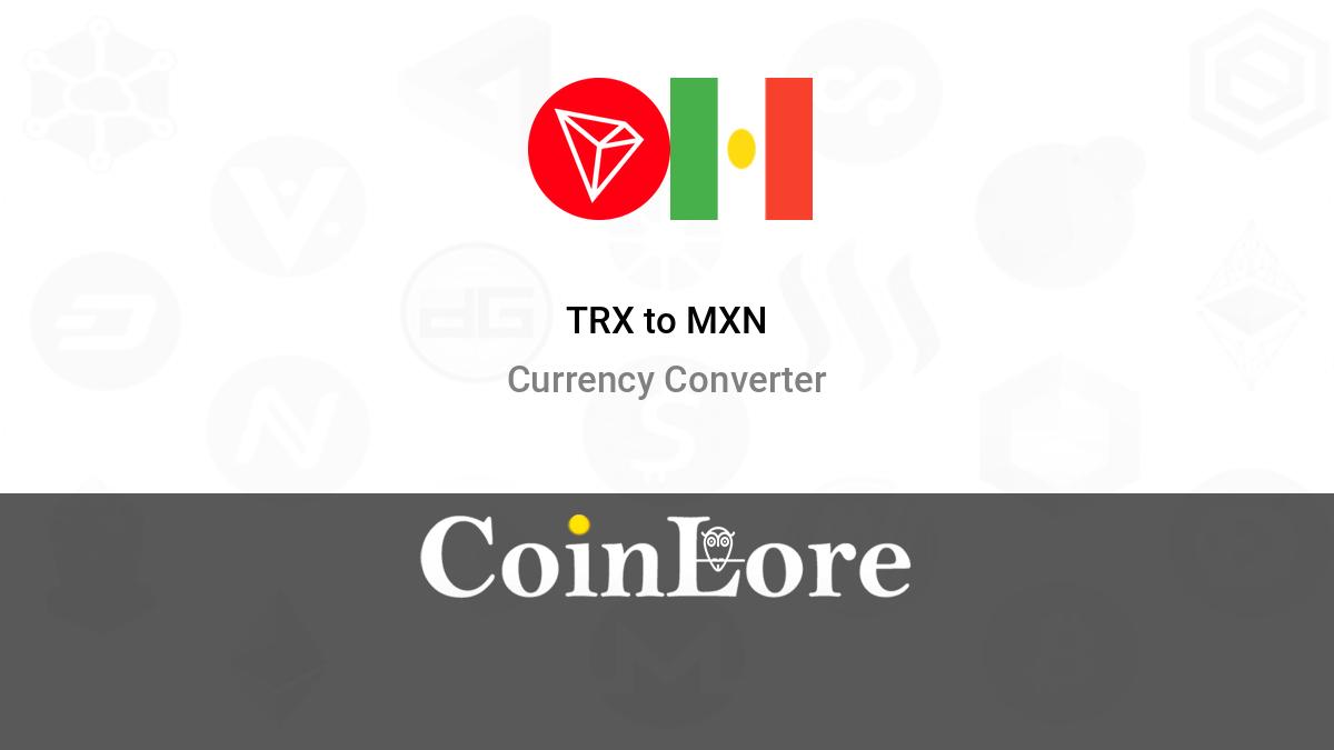 Convert TRX to MXN