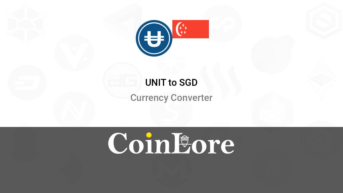 Convert UNIT to SGD