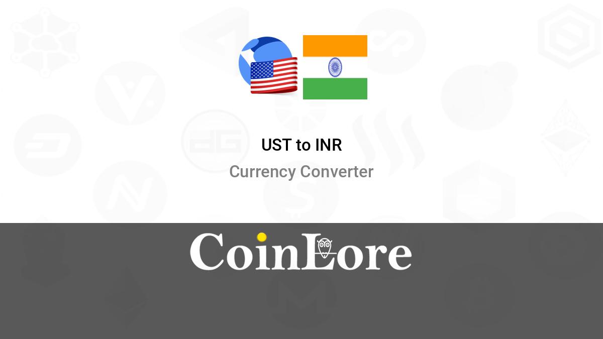 Convert UST to INR