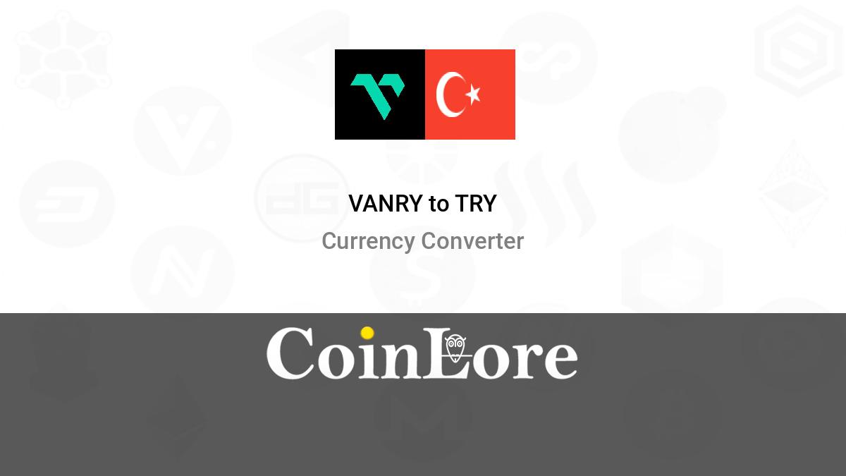 VANRY kaç TRY | Hesaplama Aracı CoinLore