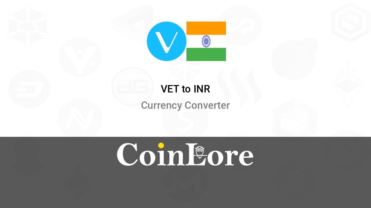 Convert VET to INR