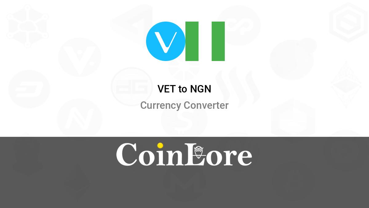 Convert VET to NGN
