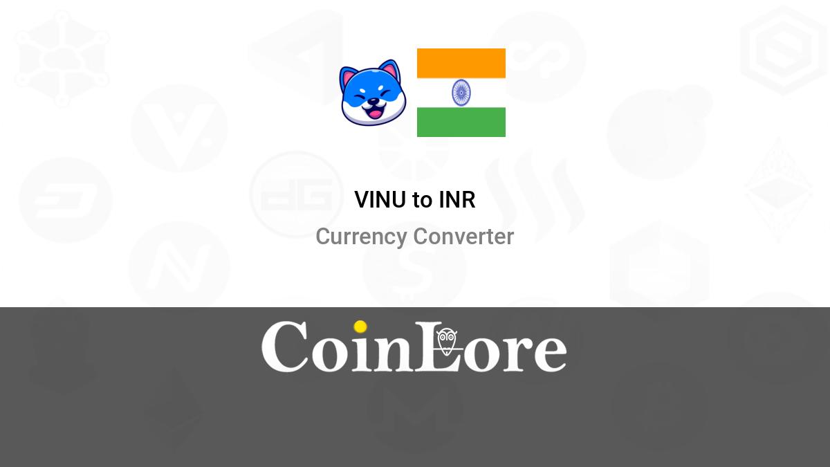 Convert VINU to INR