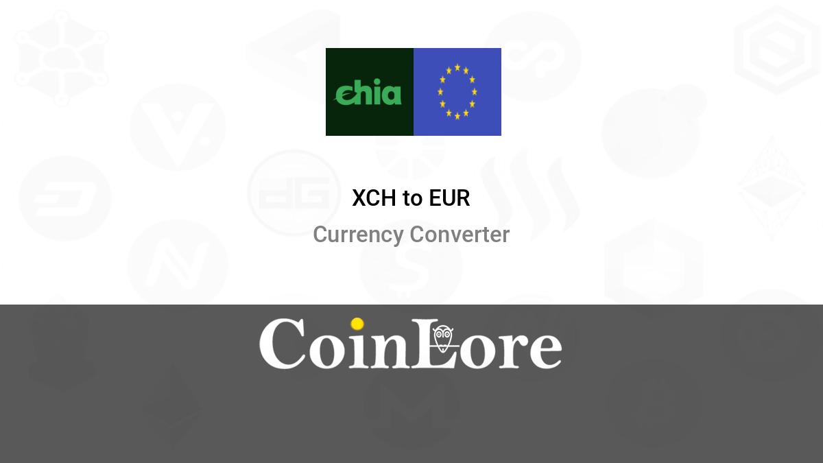 Convertir XCH a euros (EUR) | Calculadora CoinLore