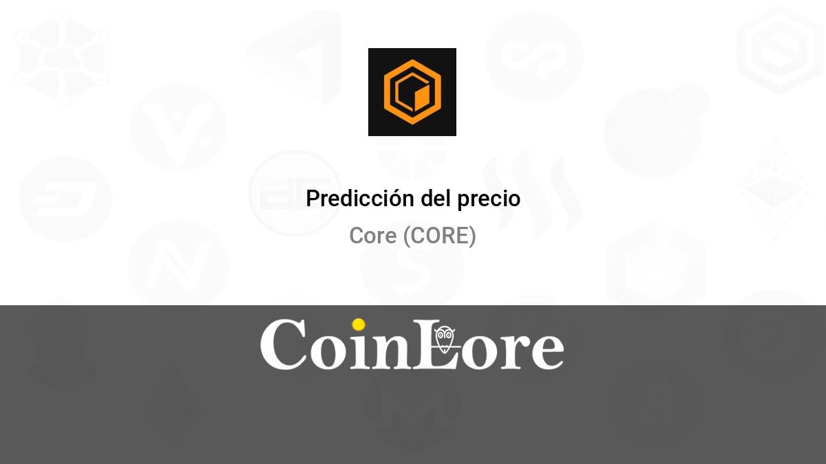 Predicción del precio de Core (CORE) para 2026 - 2030/2040