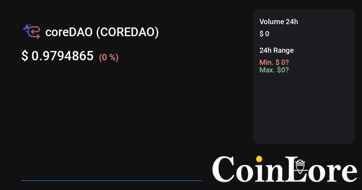 CoreDAO 가격, 차트, COREDAO 코인 완벽 정보/미터법 | CoinLore