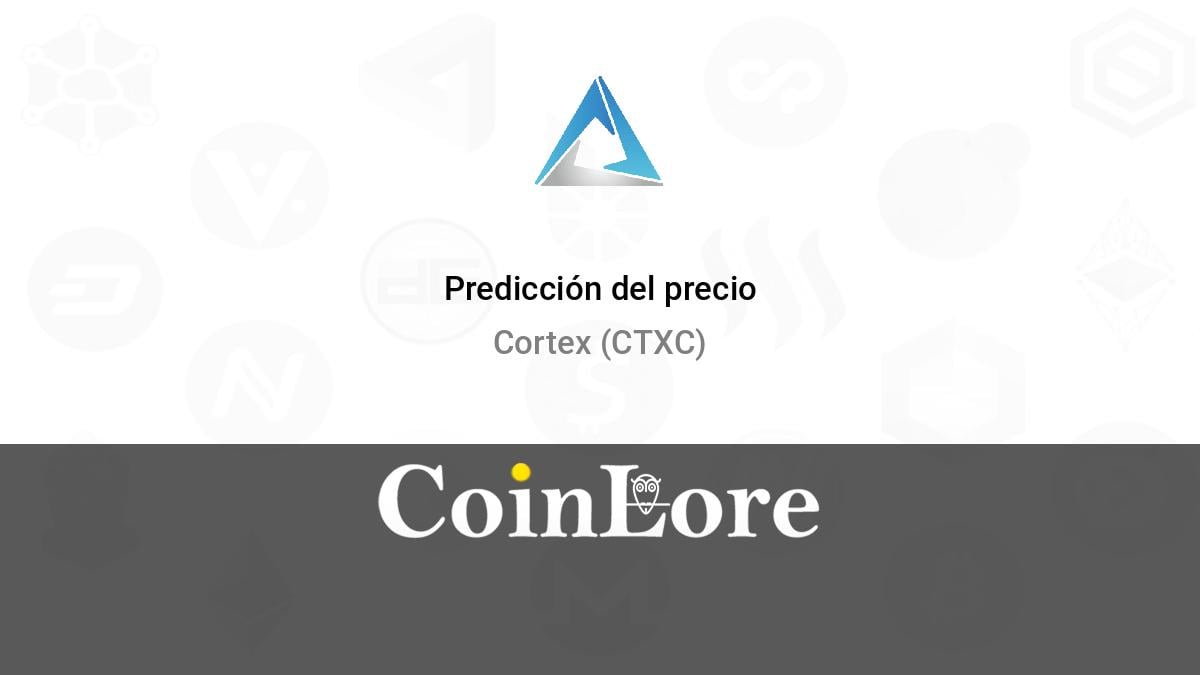Predicción del precio de Cortex (CTXC) para 2026 - 2030/2040